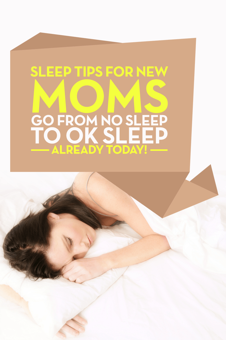 Sleep Tips For New Moms - Go From NO Sleep To OK Sleep Today!